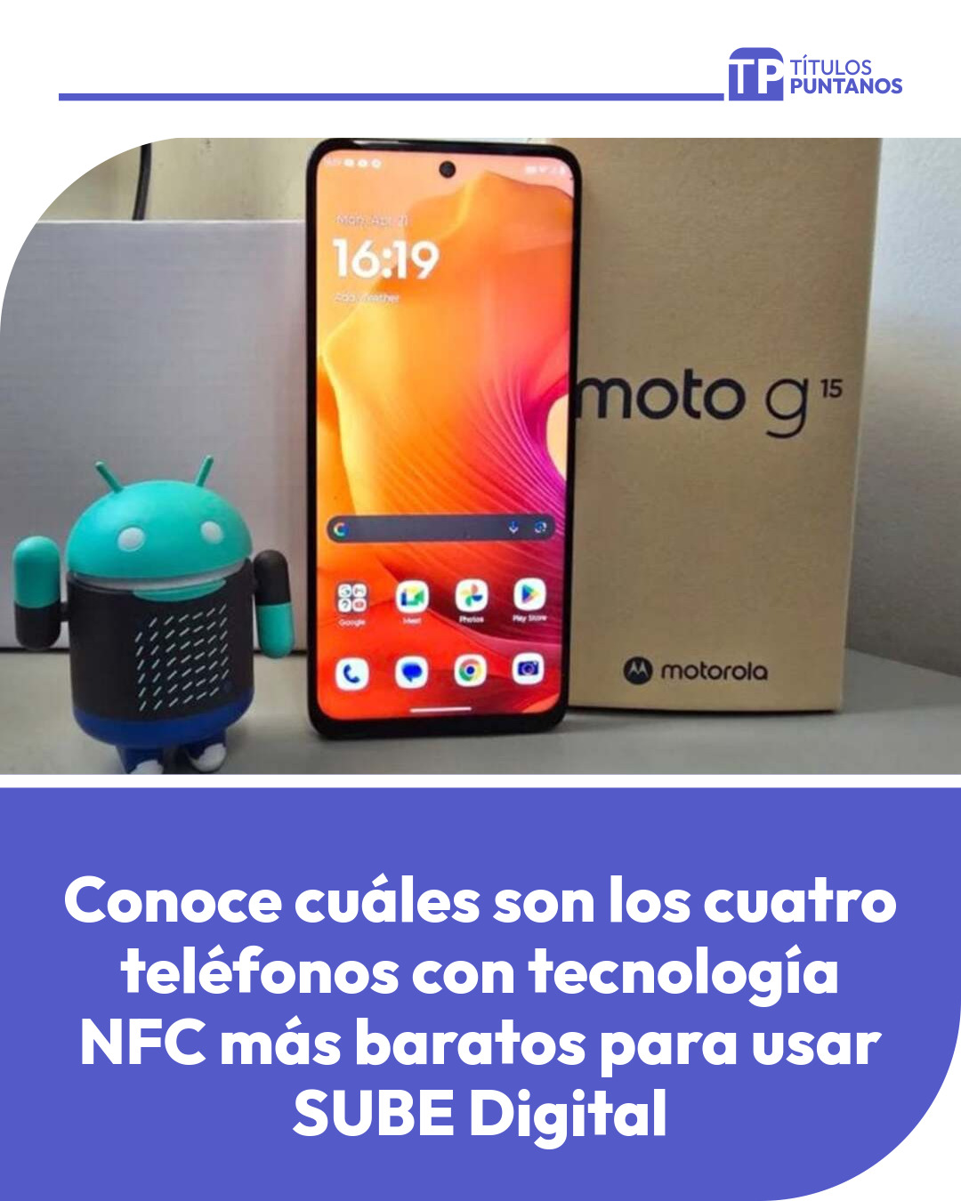 Conoce cuáles son los cuatro teléfonos con tecnología NFC más baratos para usar SUBE Digital ...